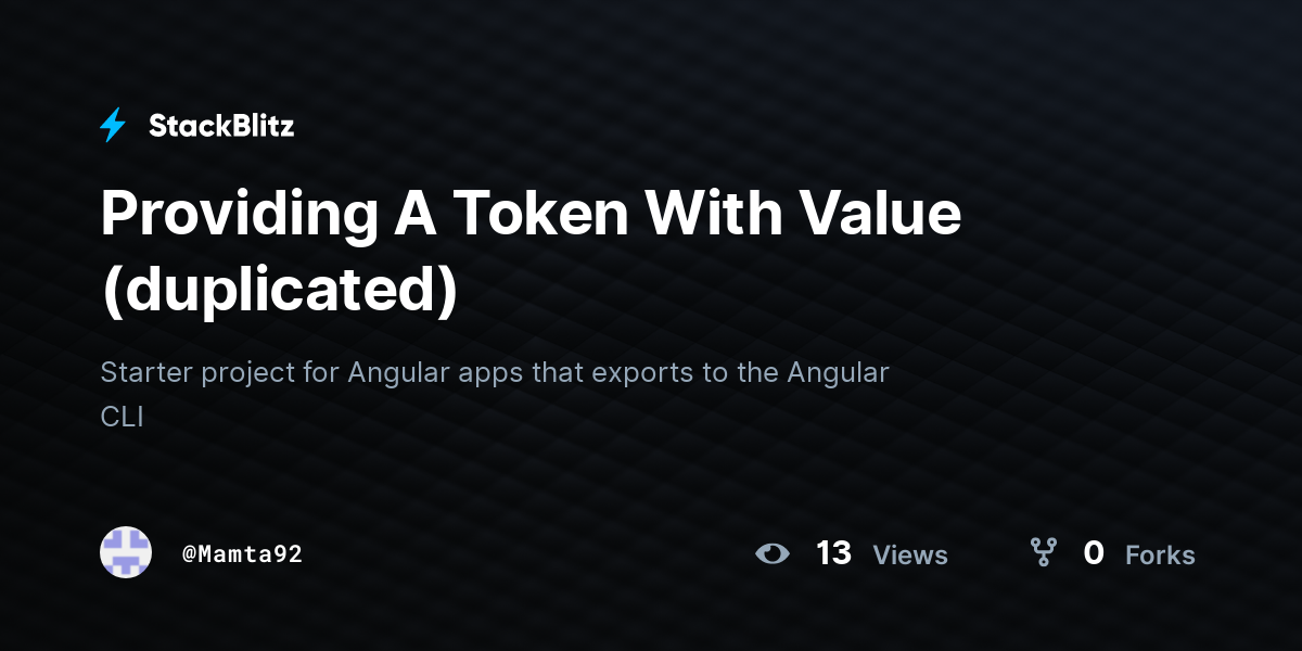 Providing A Token With Value (duplicated) - StackBlitz