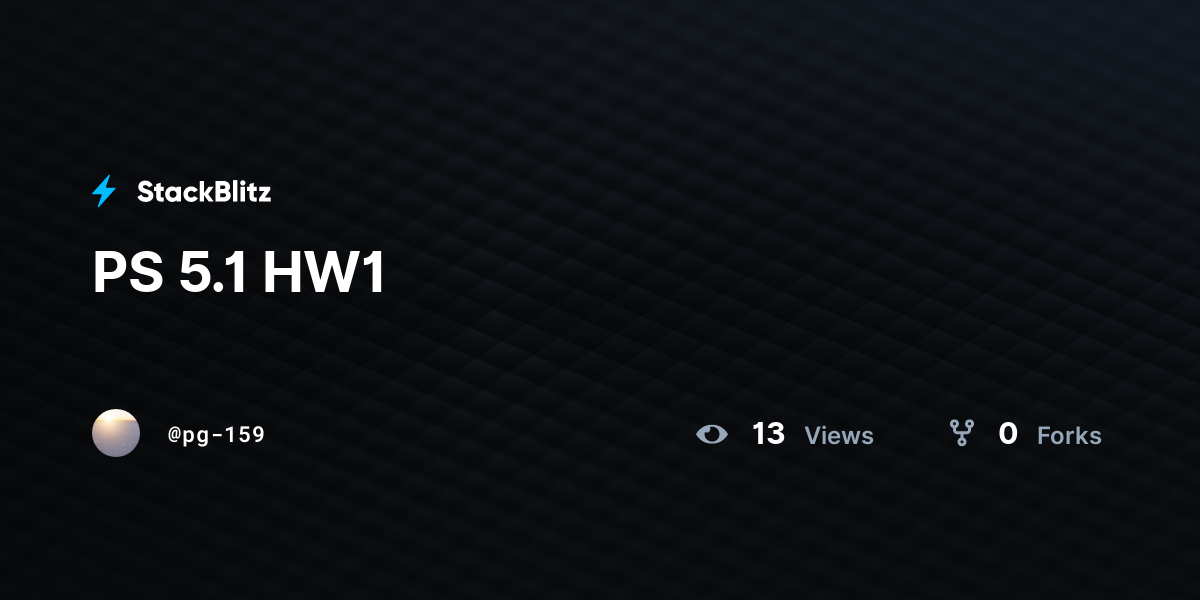 PS 5.1 HW1 - StackBlitz