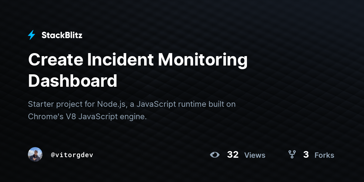 Create Incident Monitoring Dashboard - StackBlitz