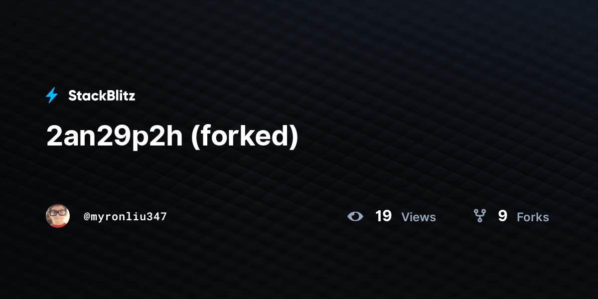 2an29p2h (forked) - StackBlitz