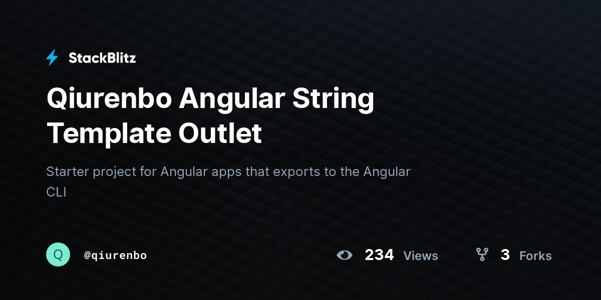 Qiurenbo Angular String Template Outlet - StackBlitz Qiurenbo Angular String Template Outlet - StackBlitz