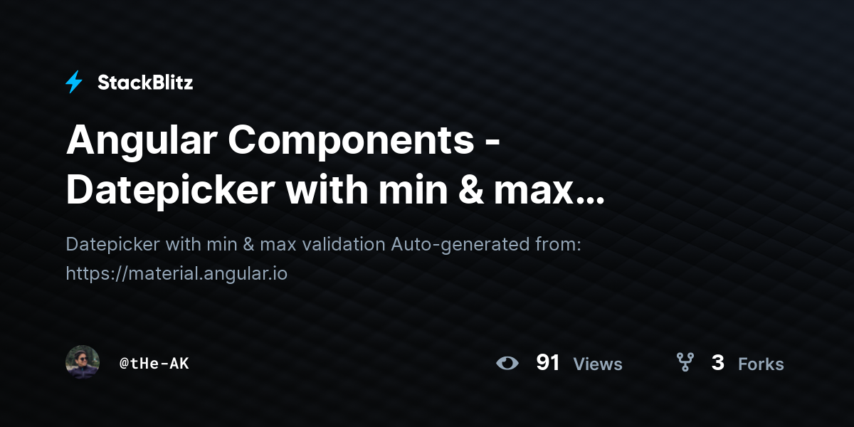 Angular Components Datepicker With Min And Max Validation Stackblitz 6050