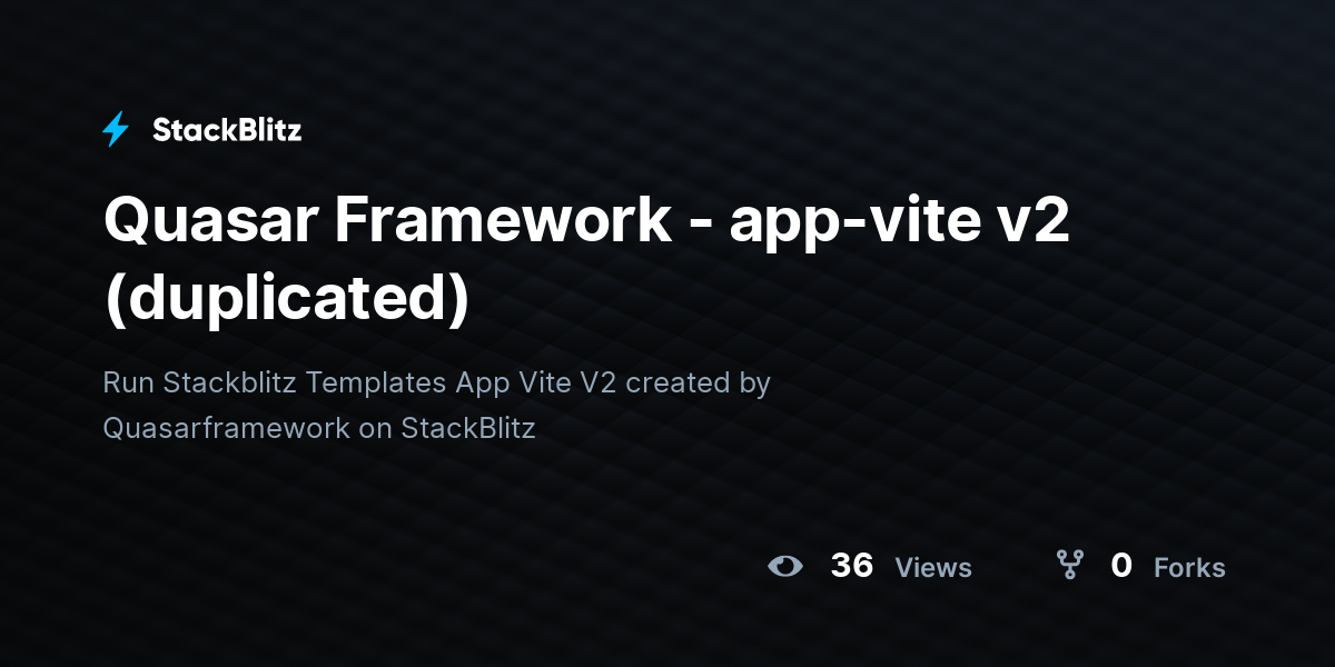 Quasar Framework - app-vite v2 (duplicated) - StackBlitz