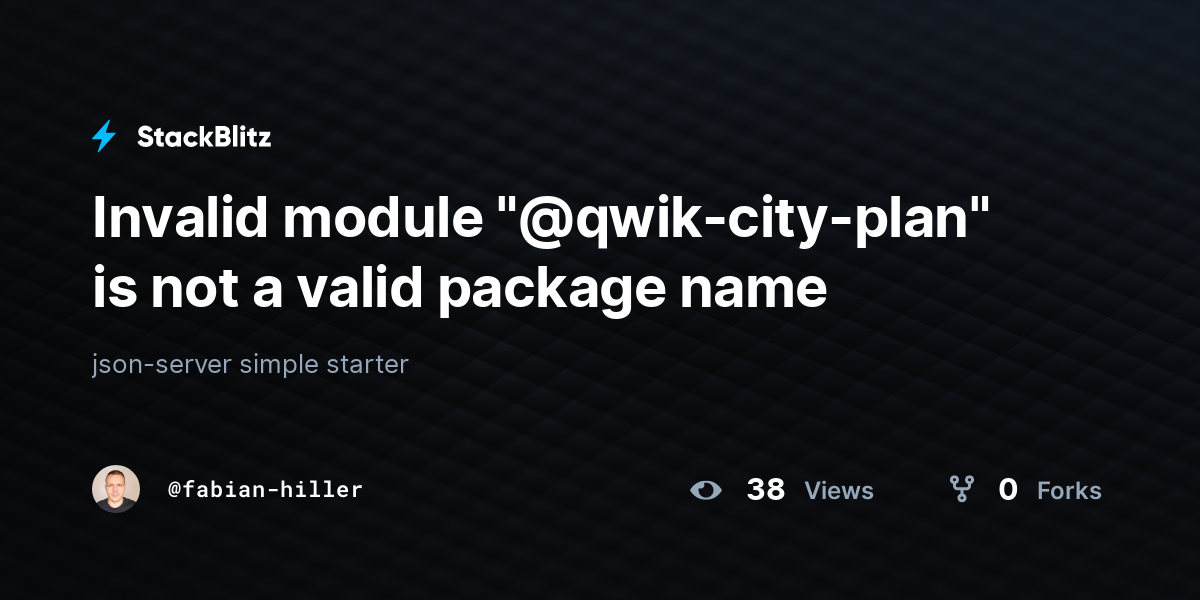 Invalid module "@qwik-city-plan" is not a valid package name - StackBlitz