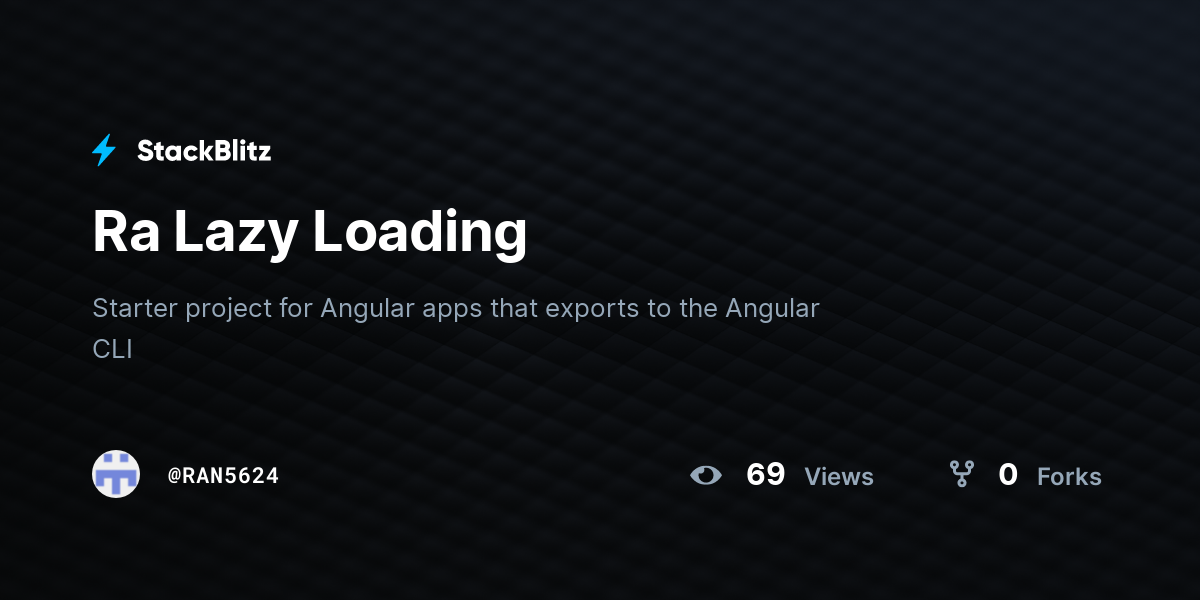 Ra Lazy Loading - StackBlitz
