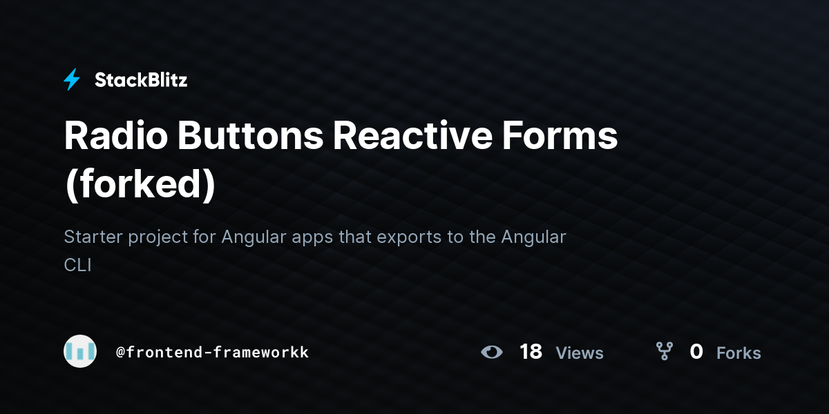 Radio Buttons Reactive Forms (forked) - StackBlitz Radio Buttons Reactive Forms (forked) - StackBlitz
