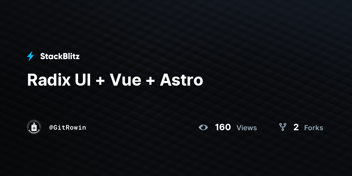 Radix UI + Vue + Astro - StackBlitz