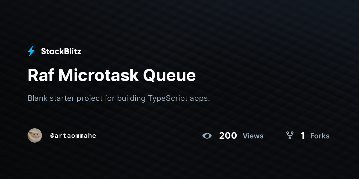 Raf Microtask Queue Stackblitz