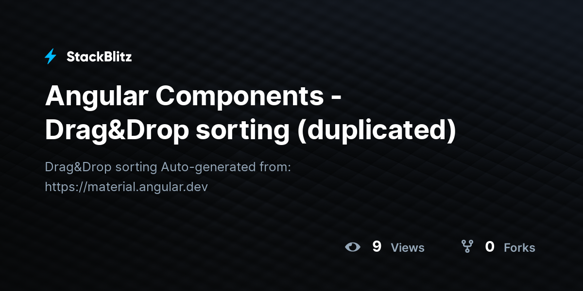 Angular Components - Drag&Drop sorting (duplicated) - StackBlitz