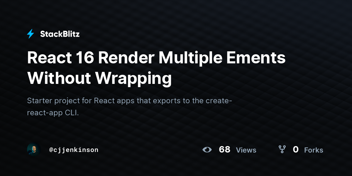 React 16 Render Multiple Ements Without Wrapping - StackBlitz
