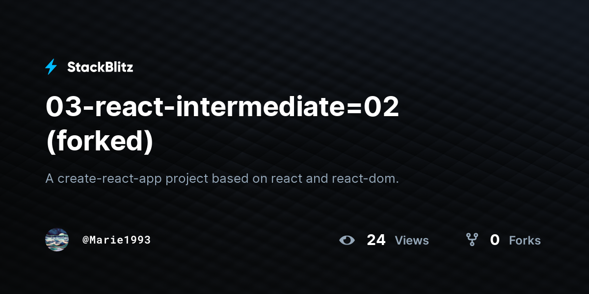 03-react-intermediate=02 (forked) - StackBlitz