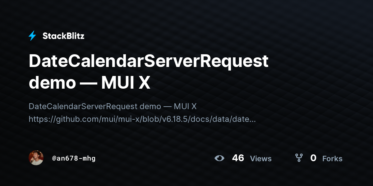 DateCalendarServerRequest demo — MUI X - StackBlitz