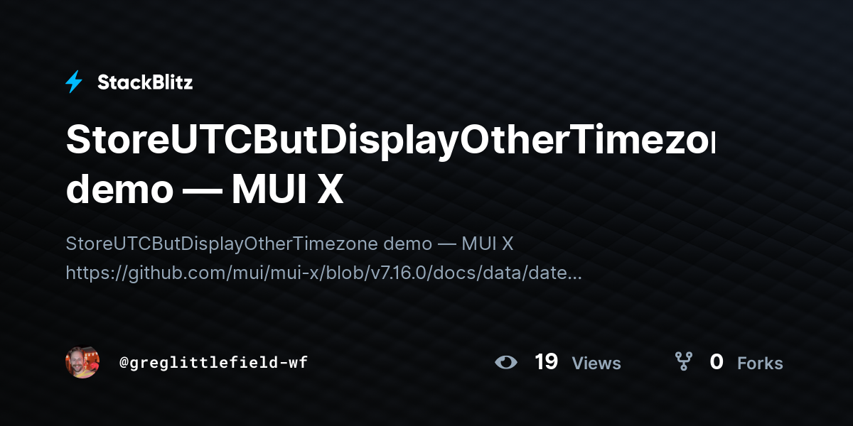 StoreUTCButDisplayOtherTimezone demo — MUI X - StackBlitz