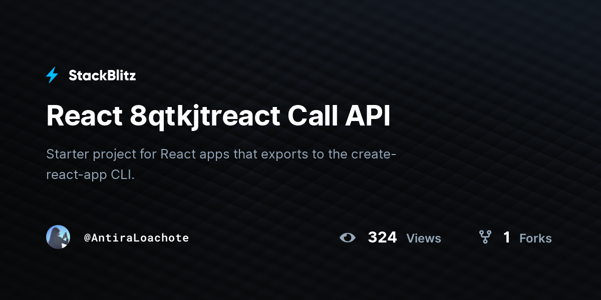 React 8qtkjtreact Call API - StackBlitz