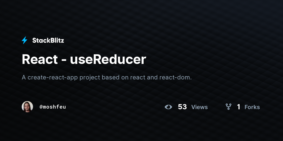 React - useReducer - StackBlitz