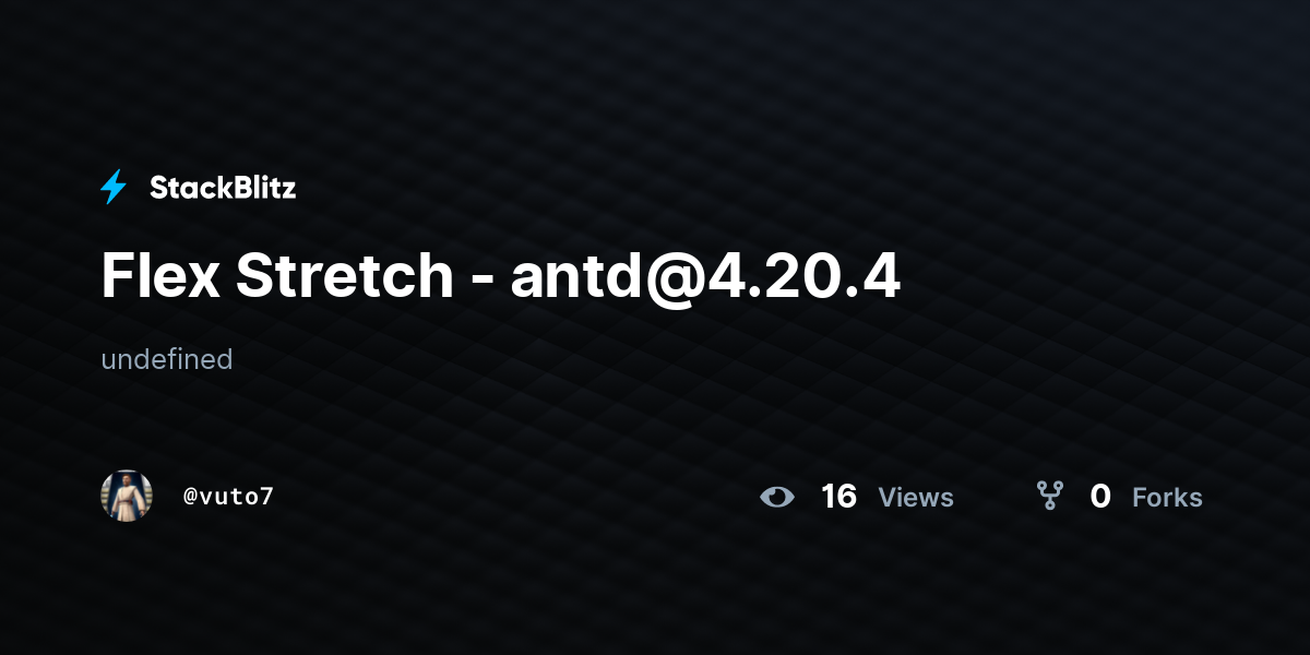 Flex Stretch - antd@4.20.4 - StackBlitz