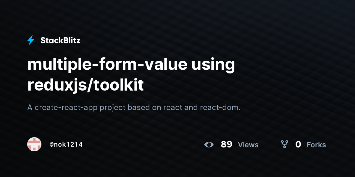 multiple-form-value using reduxjs/toolkit - StackBlitz