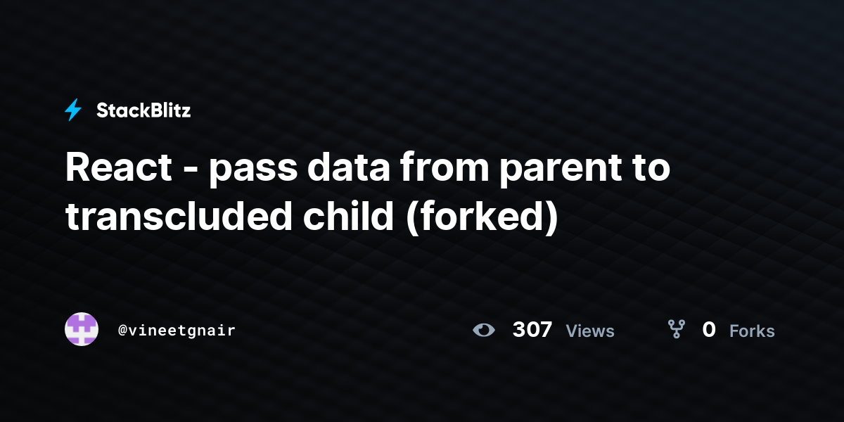 React - pass data from parent to transcluded child (forked) - StackBlitz
