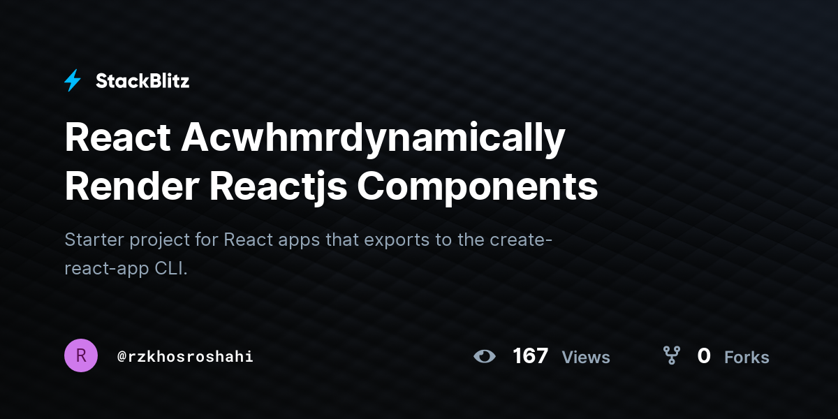 React Acwhmrdynamically Render Reactjs Components Stackblitz