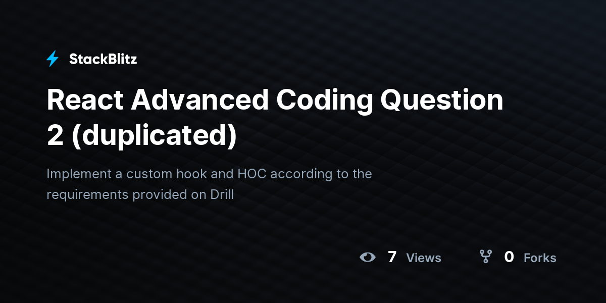 React Advanced Coding Question 2 (duplicated) - StackBlitz
