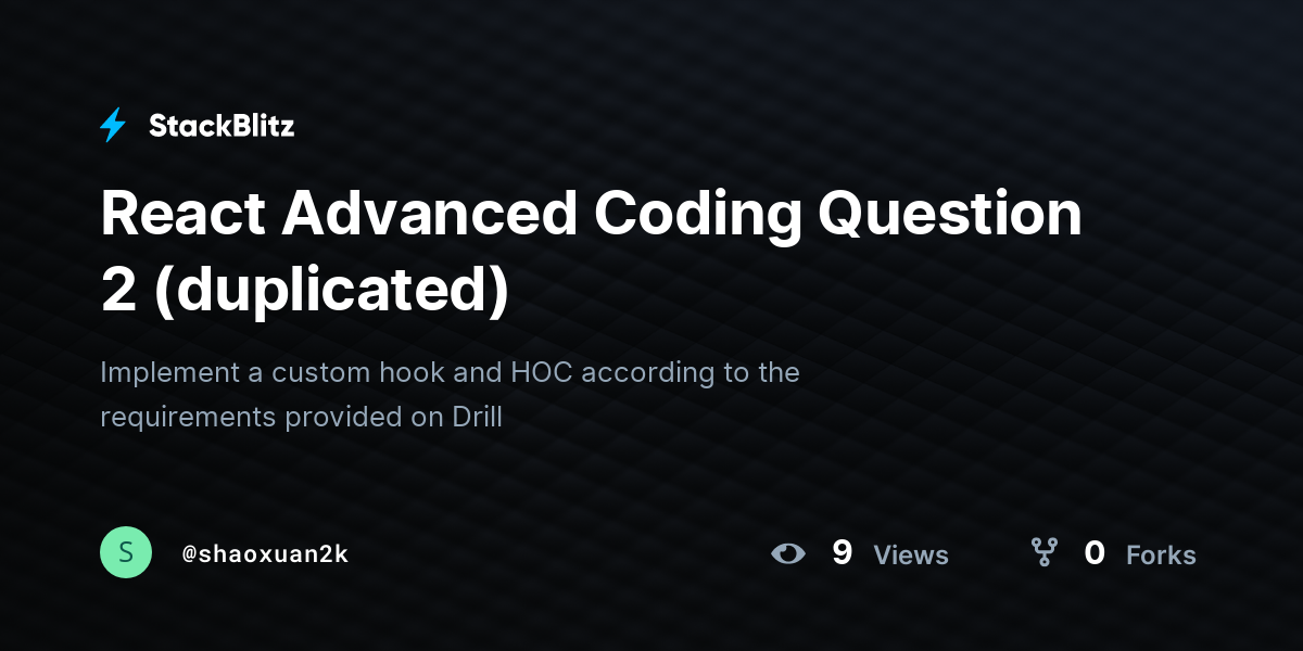 React Advanced Coding Question 2 (duplicated) - StackBlitz