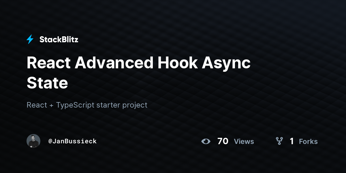 React Advanced Hook Async State - StackBlitz