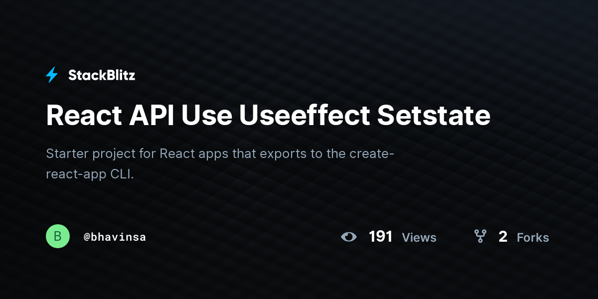 React API Use Useeffect Setstate - StackBlitz React API Use Useeffect Setstate - StackBlitz