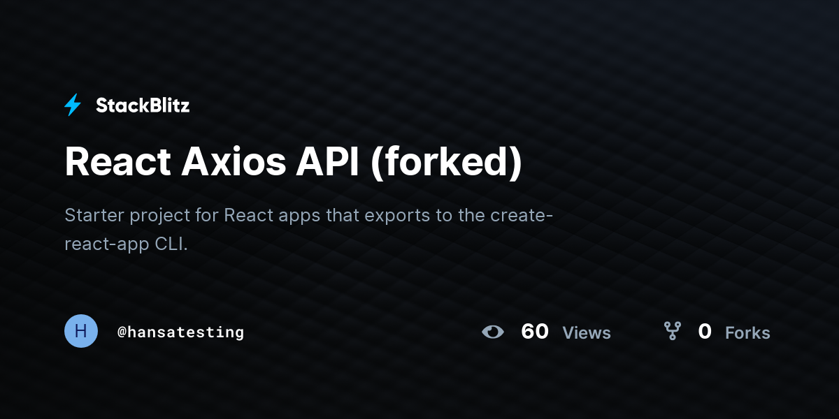 React Axios API (forked) - StackBlitz React Axios API (forked) - StackBlitz