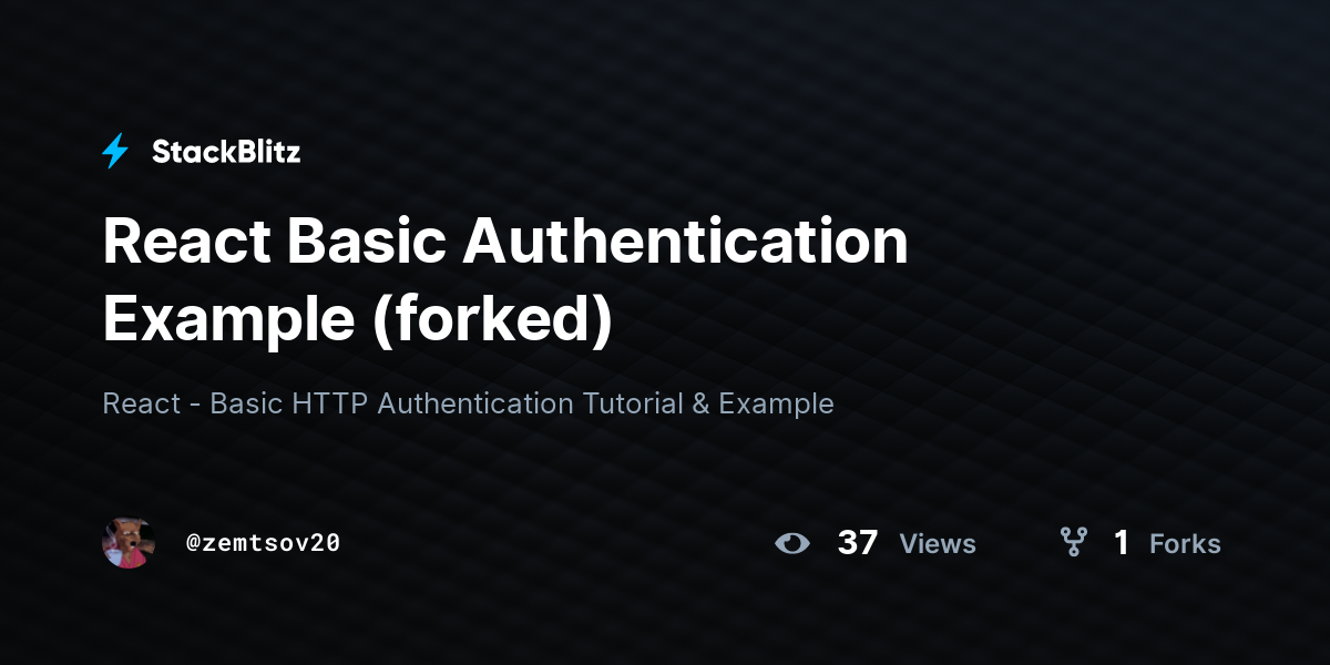 React Basic Authentication Example (forked) - StackBlitz
