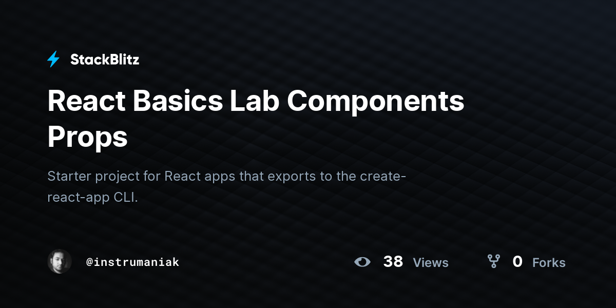 React Basics Lab Components Props - StackBlitz React Basics Lab Components Props - StackBlitz