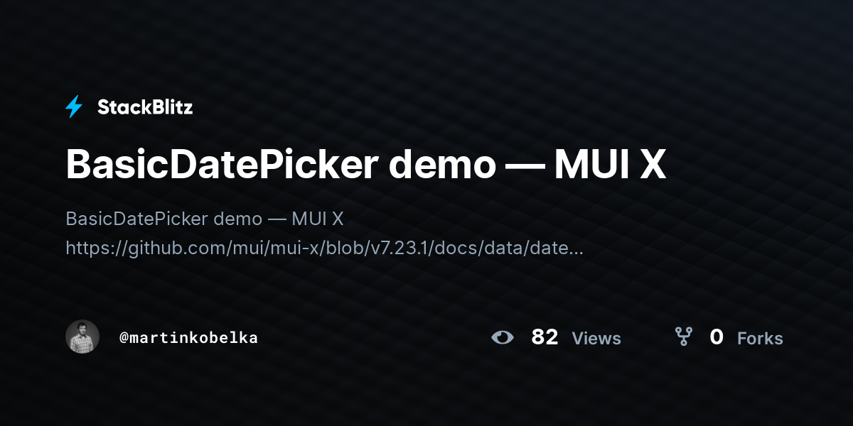 BasicDatePicker demo — MUI X - StackBlitz