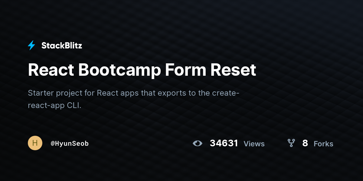 React Bootcamp Form Reset - StackBlitz React Bootcamp Form Reset - StackBlitz
