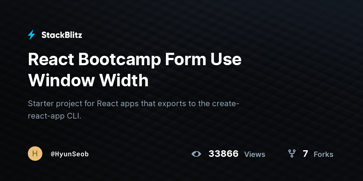 React Bootcamp Form Use Window Width - StackBlitz React Bootcamp Form Use Window Width - StackBlitz
