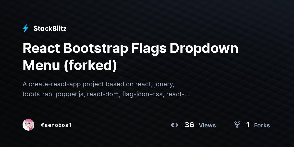 React Bootstrap Flags Dropdown Menu (forked) - StackBlitz React Bootstrap Flags Dropdown Menu (forked) - StackBlitz