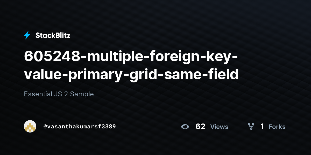 605248-multiple-foreign-key-value-primary-grid-same-field - StackBlitz