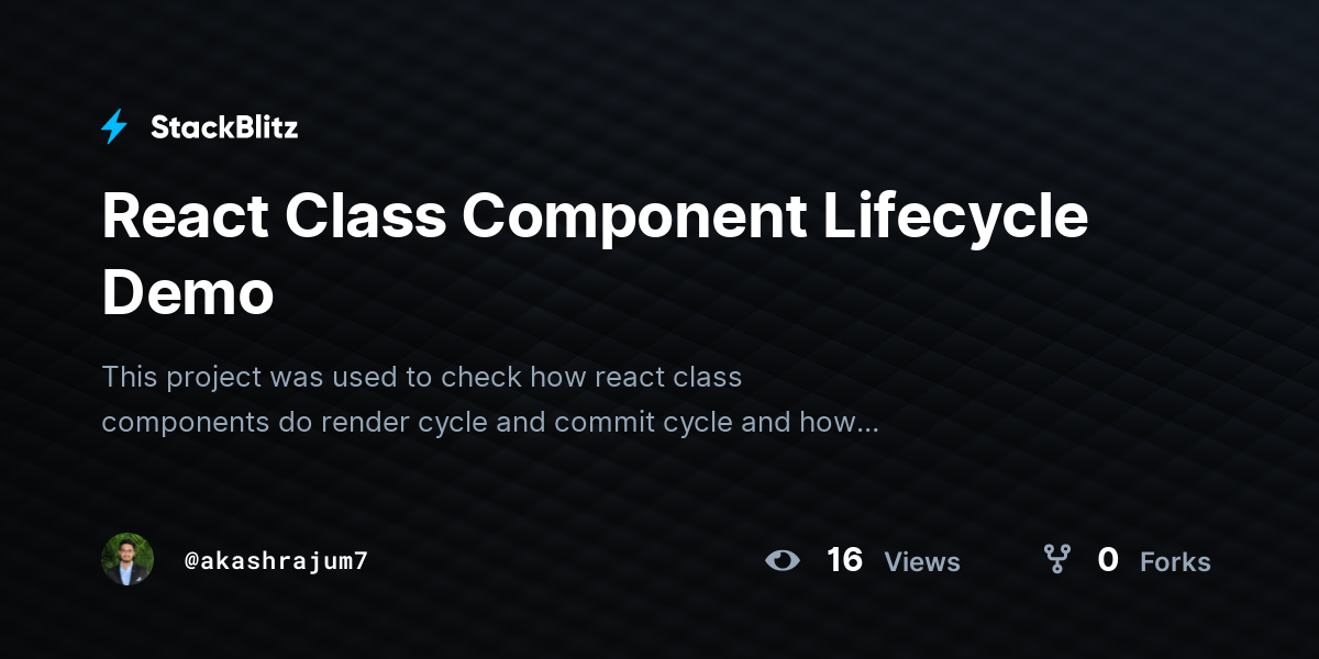 React Class Component Lifecycle Demo - StackBlitz
