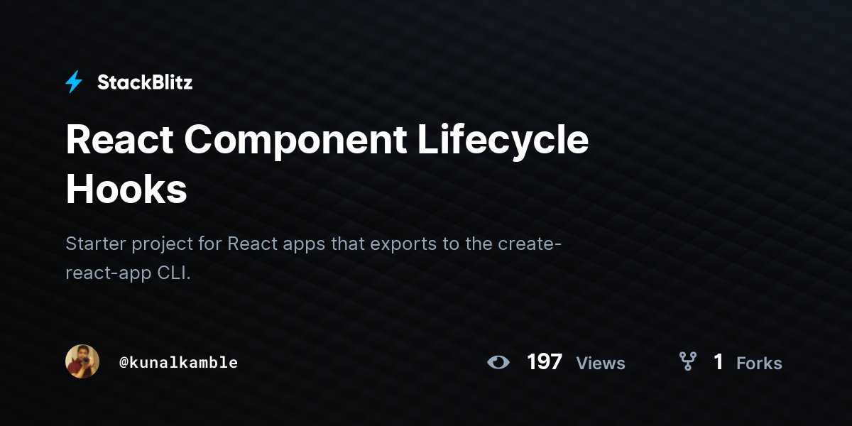 React Component Lifecycle Hooks - StackBlitz React Component Lifecycle Hooks - StackBlitz