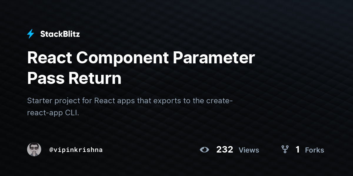 React Component Parameter Pass Return - StackBlitz React Component Parameter Pass Return - StackBlitz