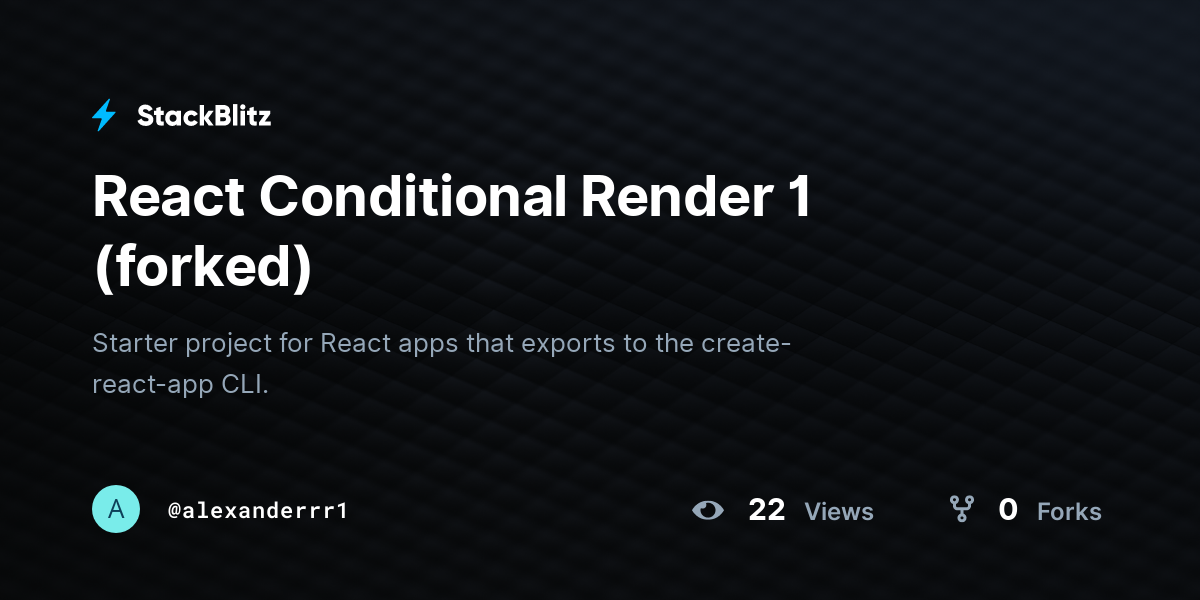 React Conditional Render 1 (forked) - StackBlitz React Conditional Render 1 (forked) - StackBlitz