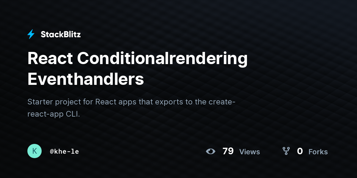 React Conditionalrendering Eventhandlers - StackBlitz