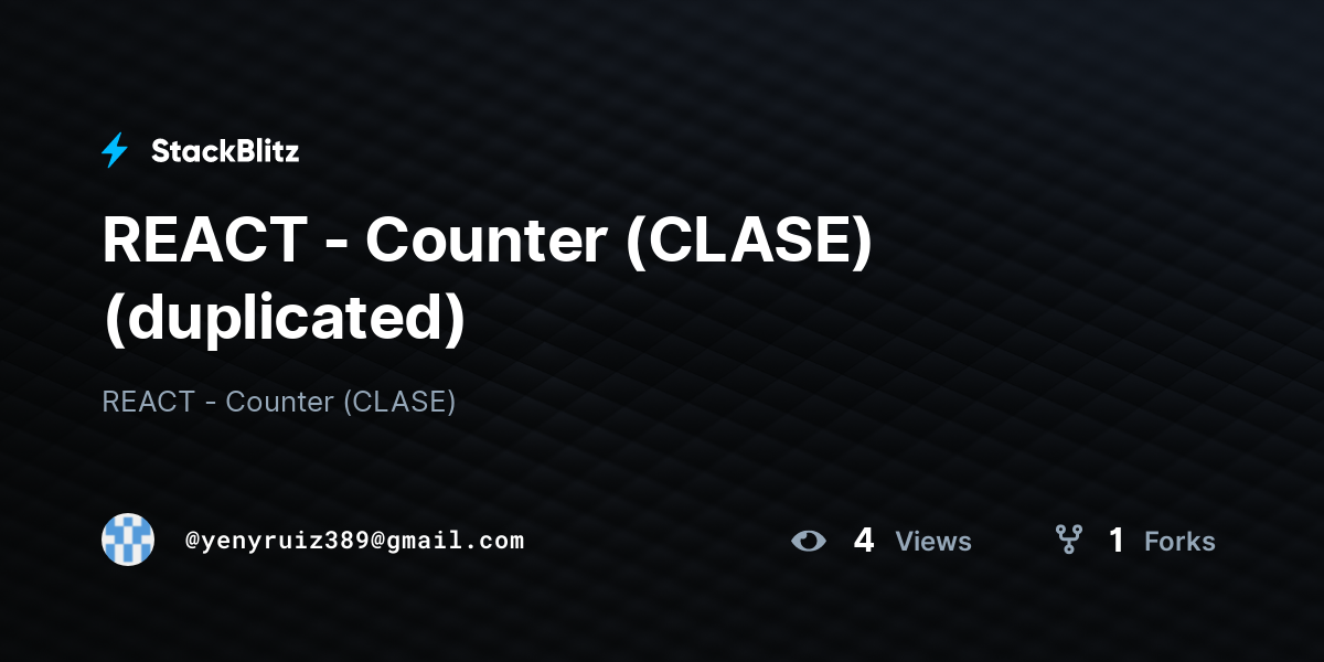 REACT - Counter (CLASE) (duplicated) - StackBlitz
