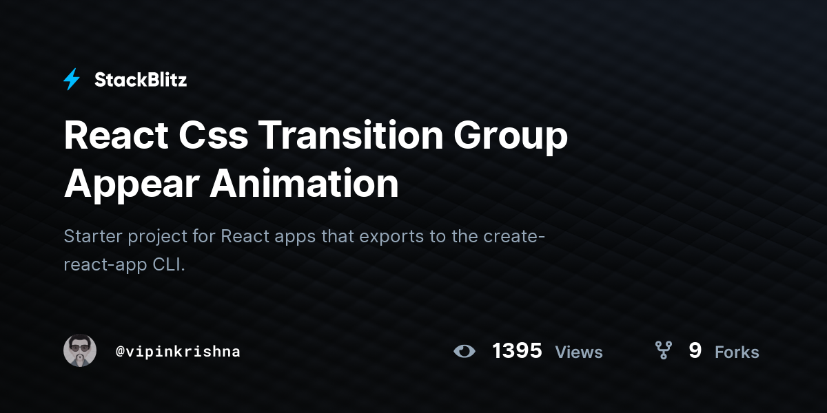 React Css Transition Group Appear Animation - StackBlitz React Css Transition Group Appear Animation - StackBlitz