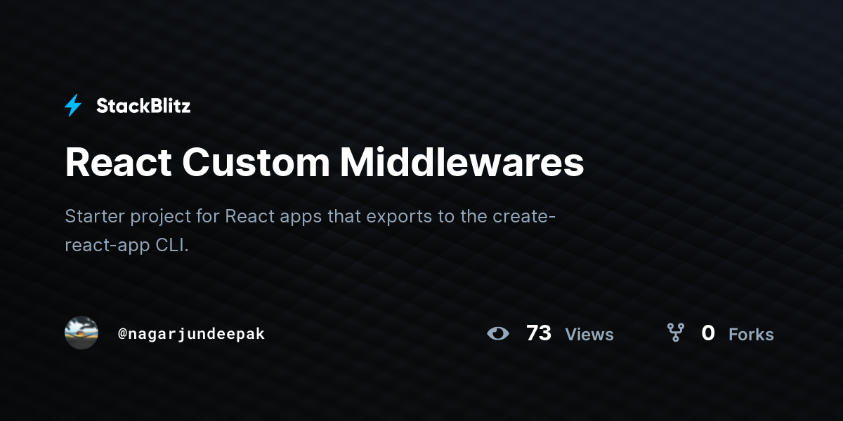 React Custom Middlewares - StackBlitz