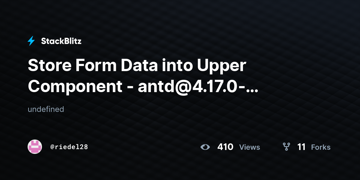 Store Form Data into Upper Component - antd@4.17.0-alpha.5 - StackBlitz