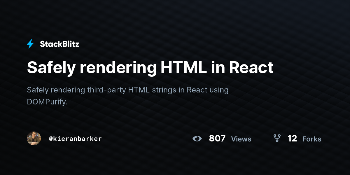 Safely rendering HTML in React - StackBlitz
