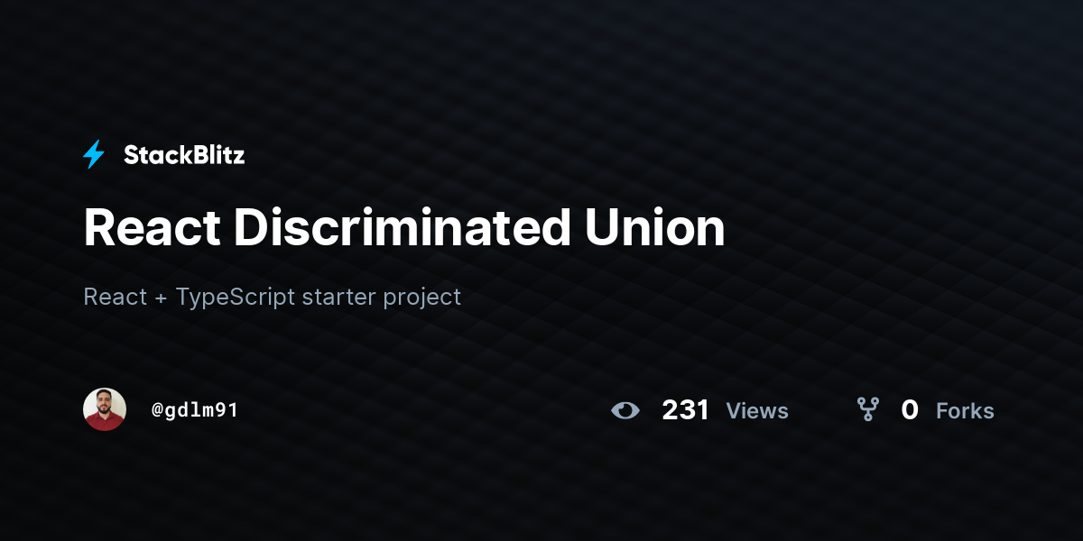 React Discriminated Union - StackBlitz