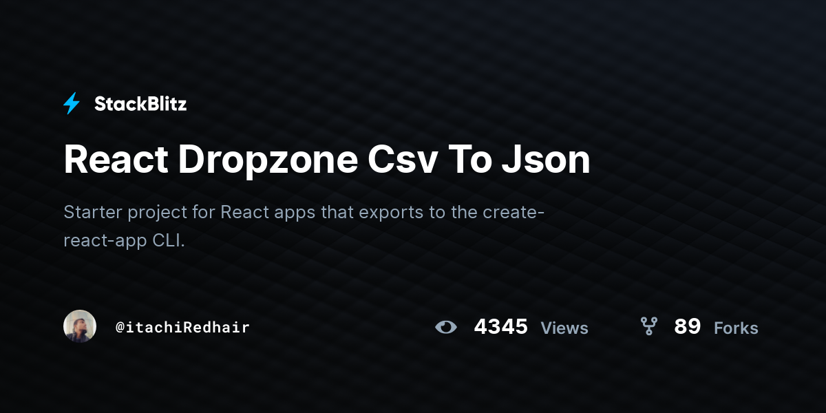 React Dropzone Csv To Json - StackBlitz