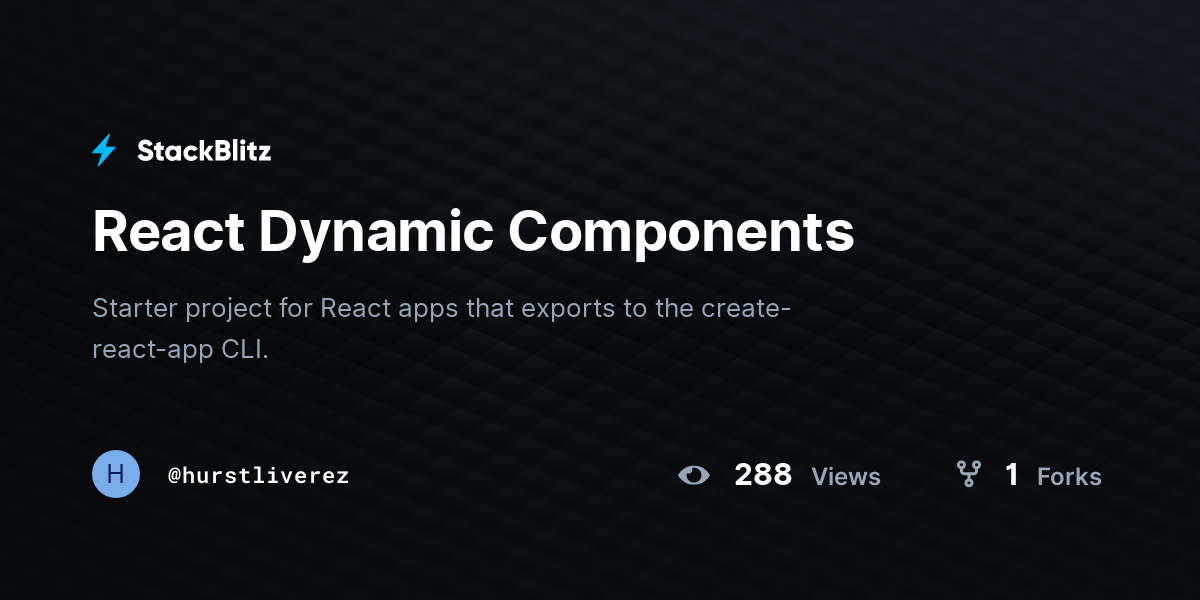 React Dynamic Components - StackBlitz