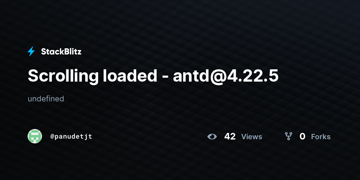 Scrolling loaded - antd@4.22.5 - StackBlitz