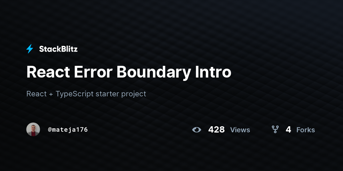 React Error Boundary Intro - StackBlitz